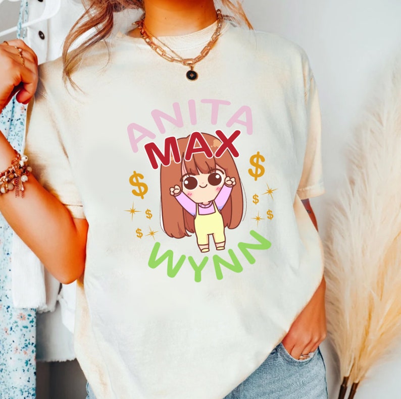 Anita Max Wynn Meme Shirt, I Need A Max Win Meme Shirt, Anitamaxwynn ...