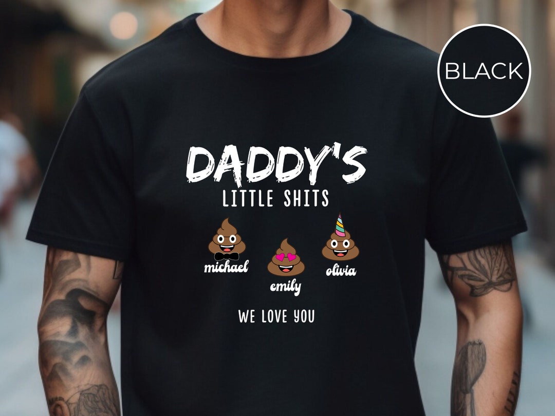Personalized Children's Name Daddy's Little Shits Shirt, Funny Dad and ...
