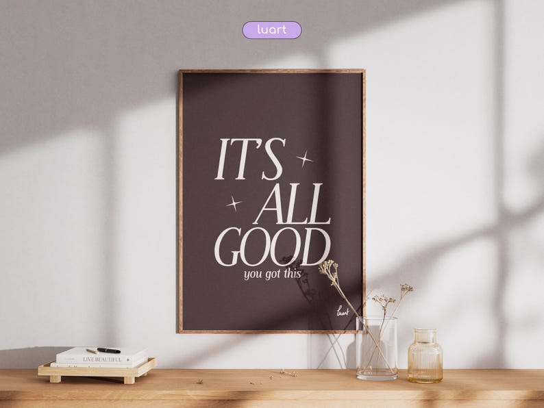 It's All Good Uplifting Quote Brown Modern Minimalist Print Positive ...
