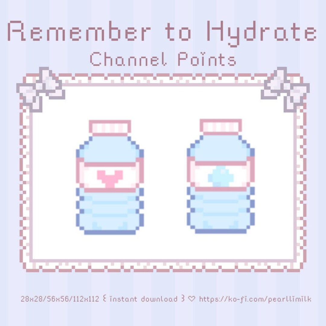 Remember to Hydrate Channel Point, Water Bottle Channel Points, Twitch ...
