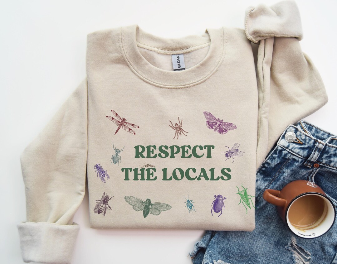 Respect the Locals Sweatshirt: Retro Insect Graphic, Biology Gift - Etsy