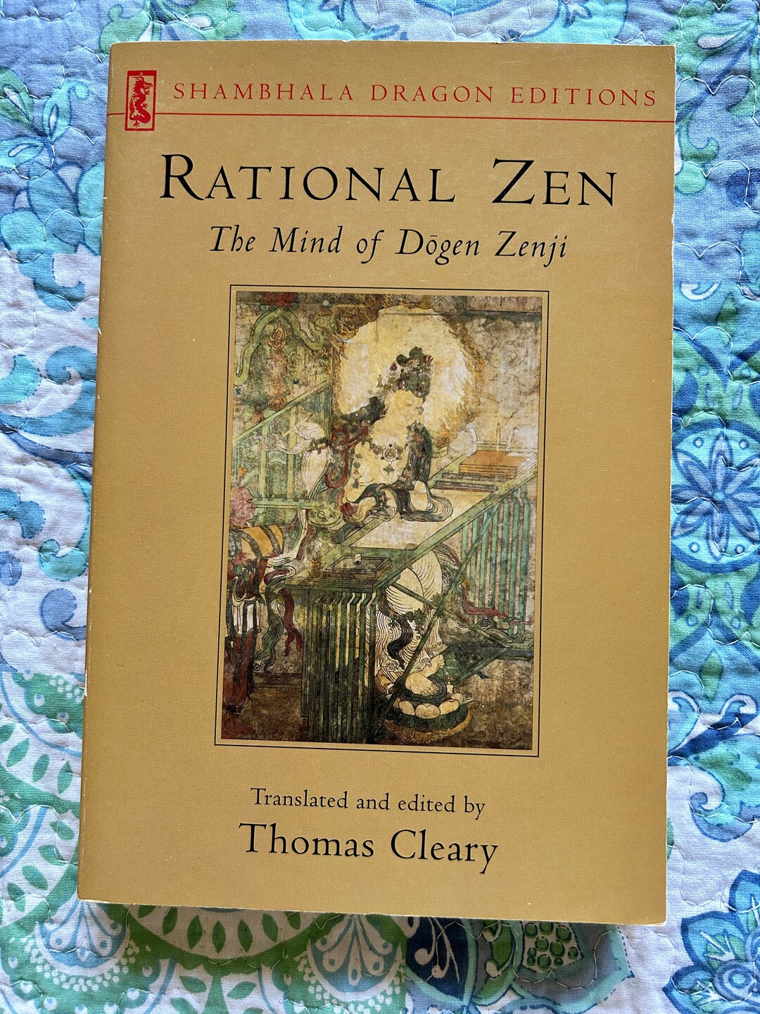 Rational Zen: the Mind of Dogen Zenji Edited by Thomas Cleary ...