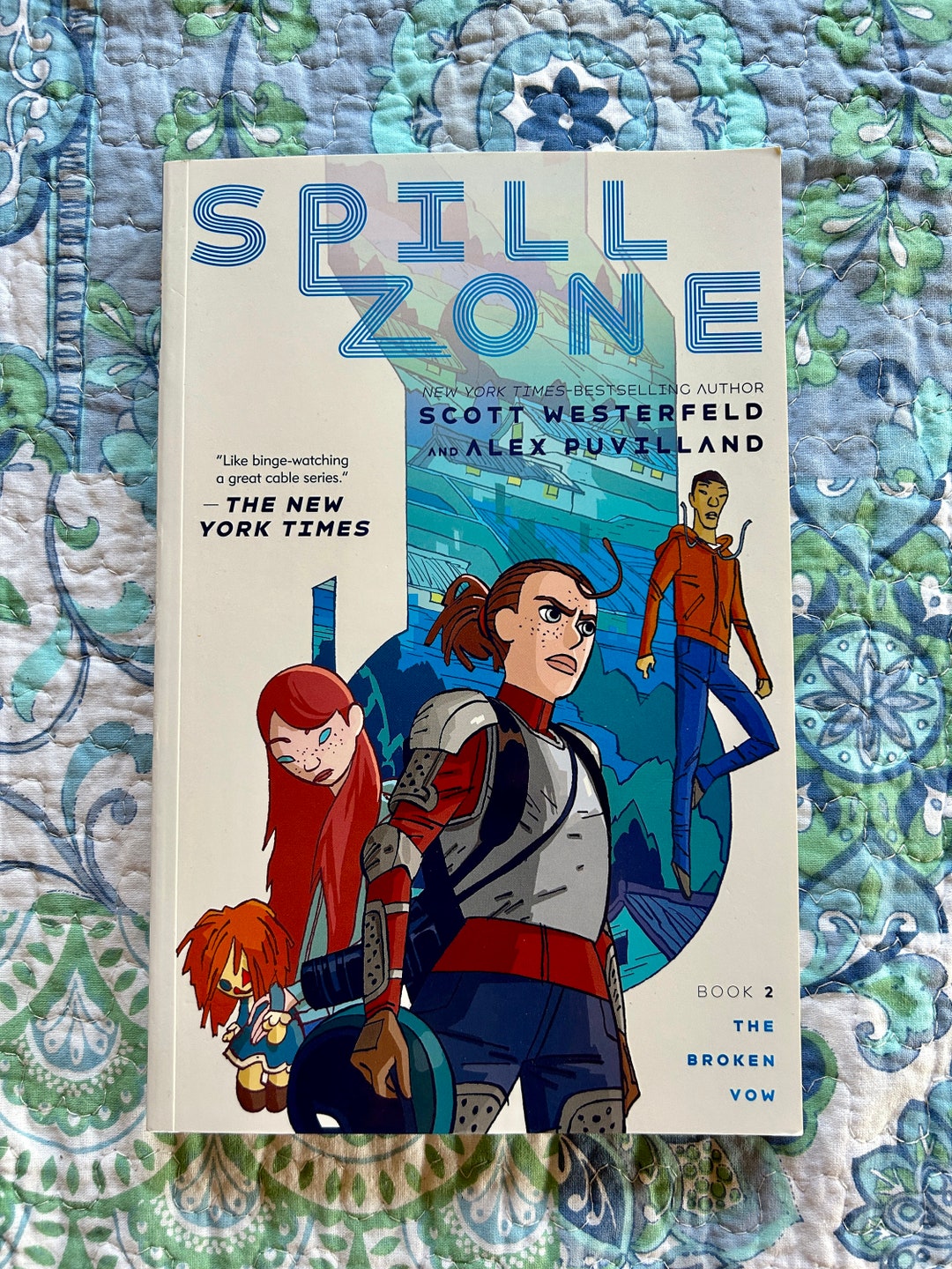 Spill Zone, Book 2: the Broken Vow by Scotte Westerfeld and Alex ...