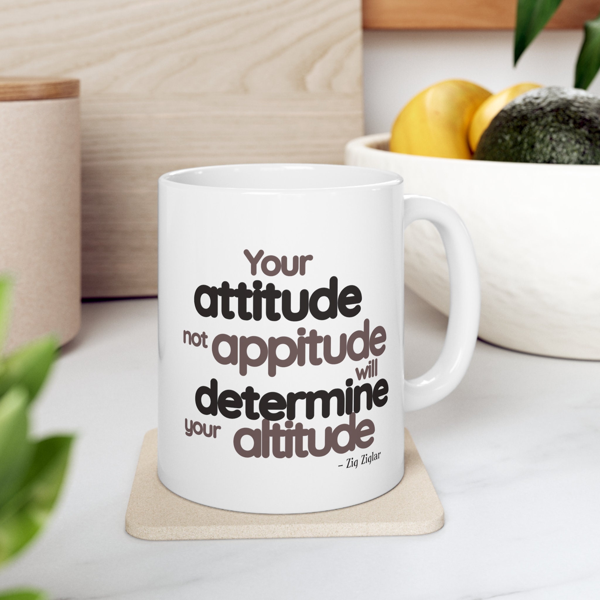 Inspirational Coffee Mug, Your Attitude Determines Your Altitude ...