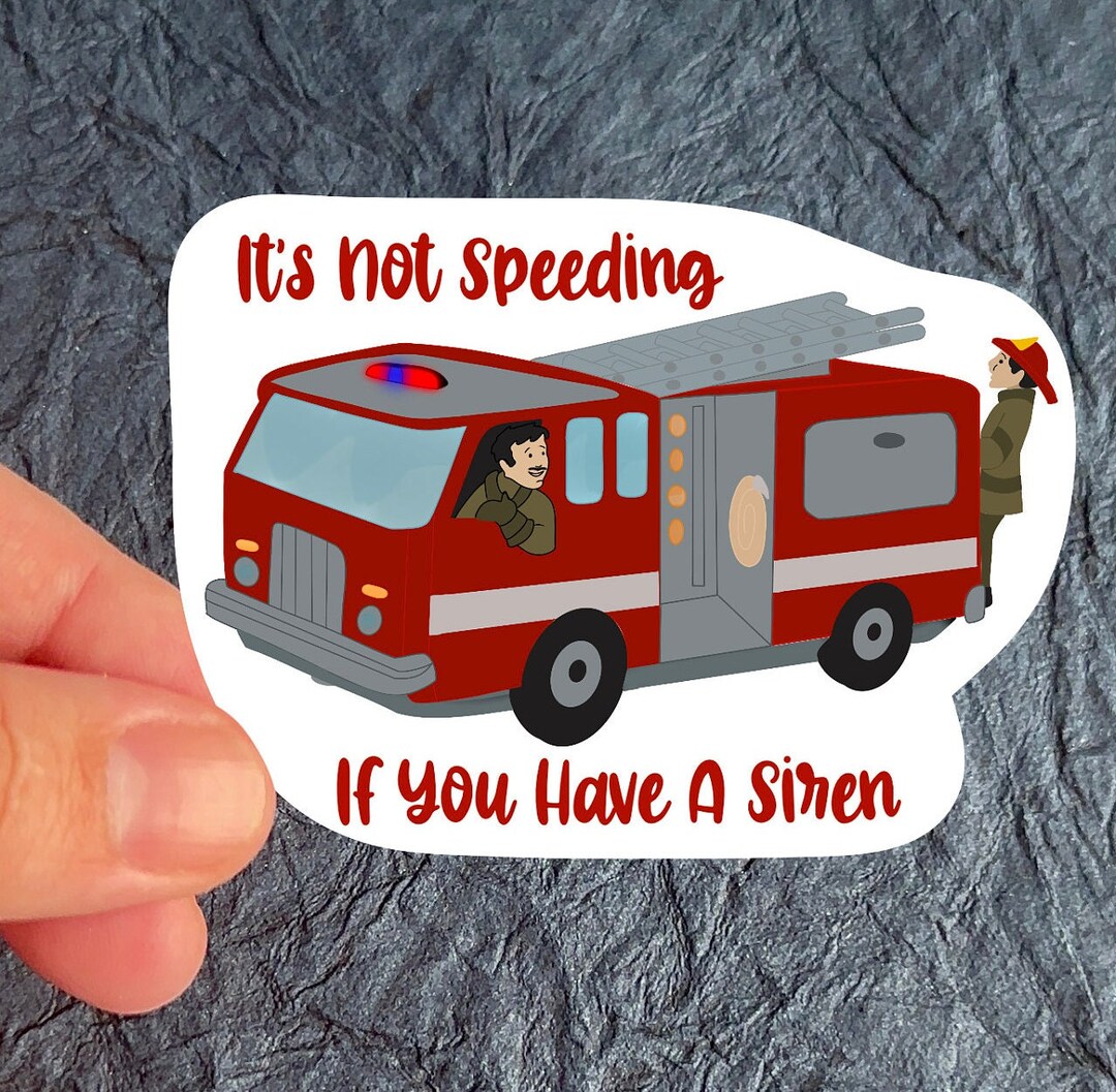 Firefighter Sticker | Speeding Sticker | Fun Sticker - Etsy