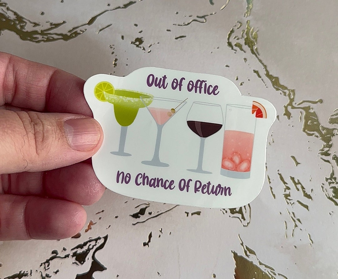Out of Office Sticker | Drinking Sticker | Waterproof Sticker - Etsy