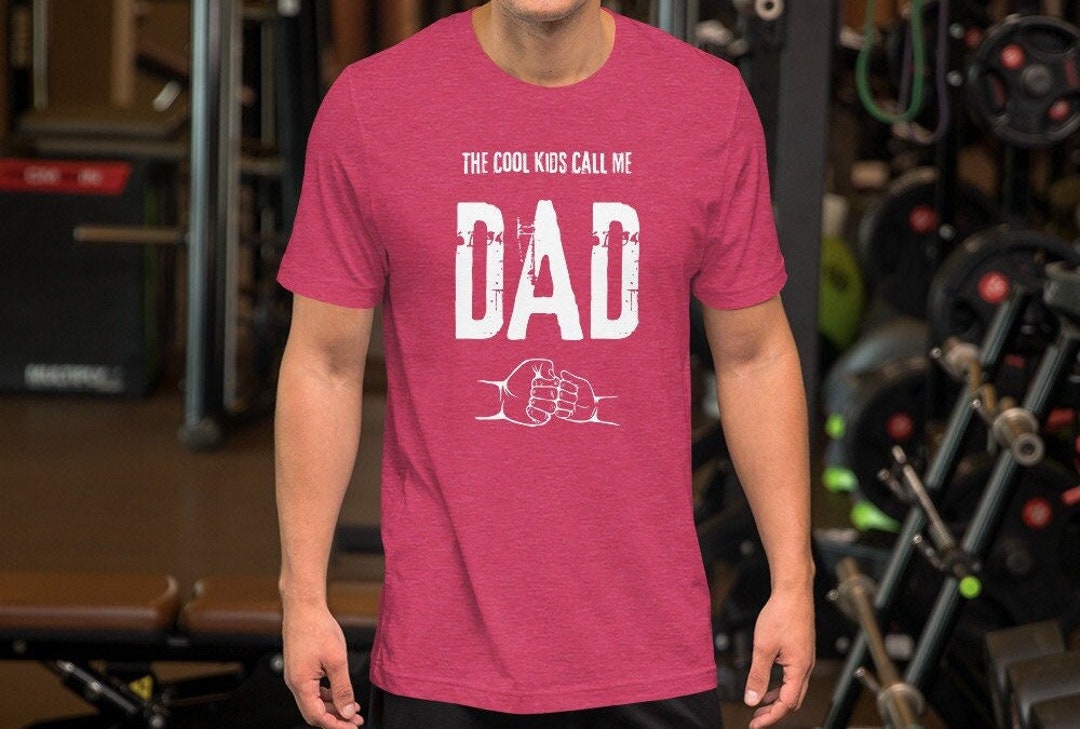 The Cool Kids Call Me Dad Shirt , Father's Day Gift, Dad Life Shirt ...