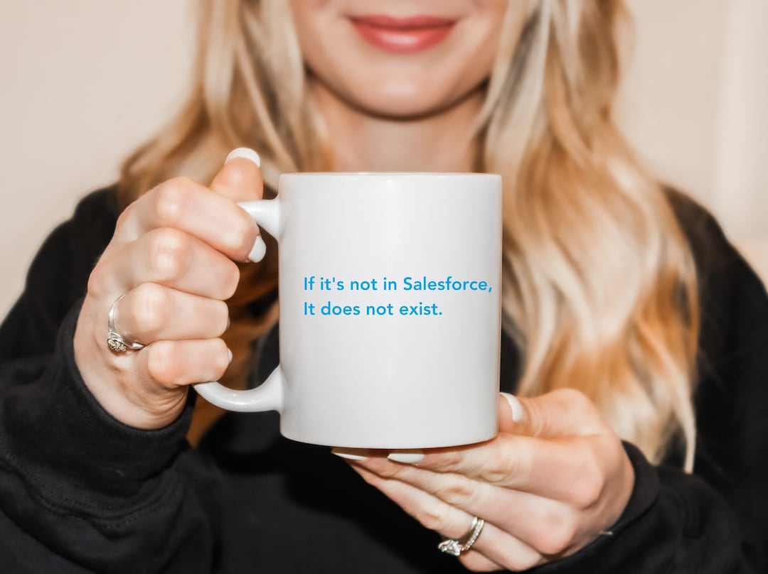 If It's Not in Salesforce It Does Not Exist Mug, Funny Gift Idea, Saas ...