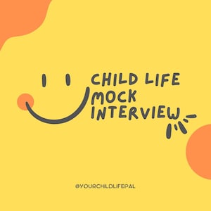 Child Life Interview Preparation Sample Interview Questions Child Life ...