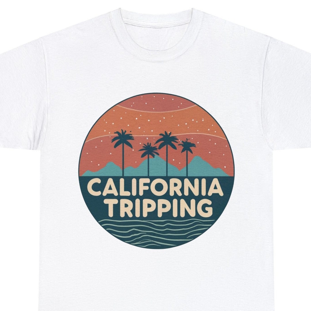 California Tripping T-shirt - Etsy