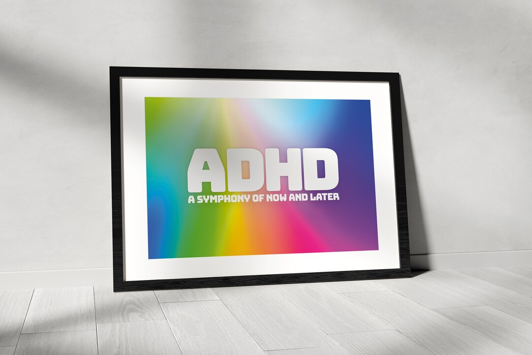 A4 Vibrant Adhd-inspired Downloadable Art Prints - ADHD NOW & LATER - Etsy