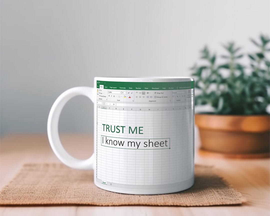 Excel Trust Me… I Know My Sheet Mug, Spreadsheet Nerd, Coworker Gift ...