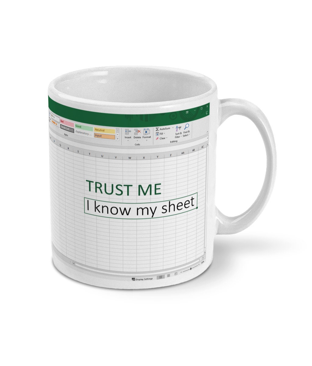 Excel Trust Me… I Know My Sheet Mug, Spreadsheet Nerd, Coworker Gift ...