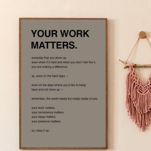 Your Work Matters Motivational Wall Art Print - Etsy