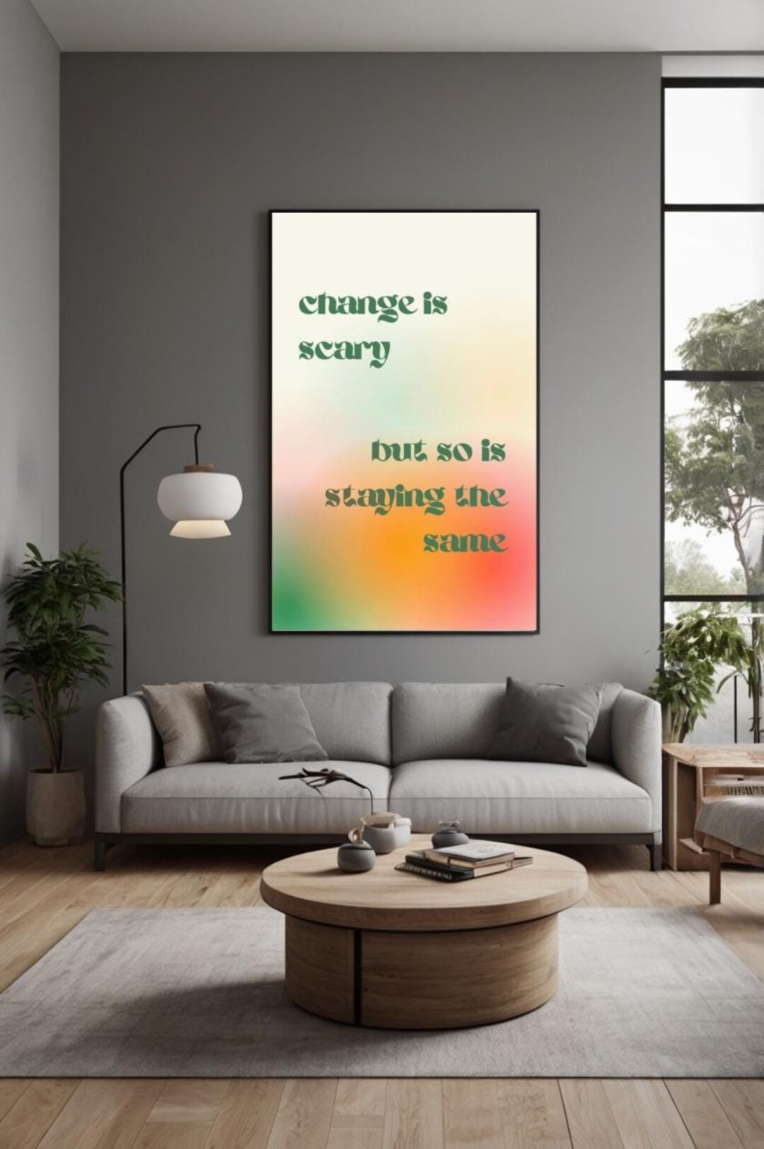 Change is Scary but so is Staying the Same - Motivational Wall Art ...