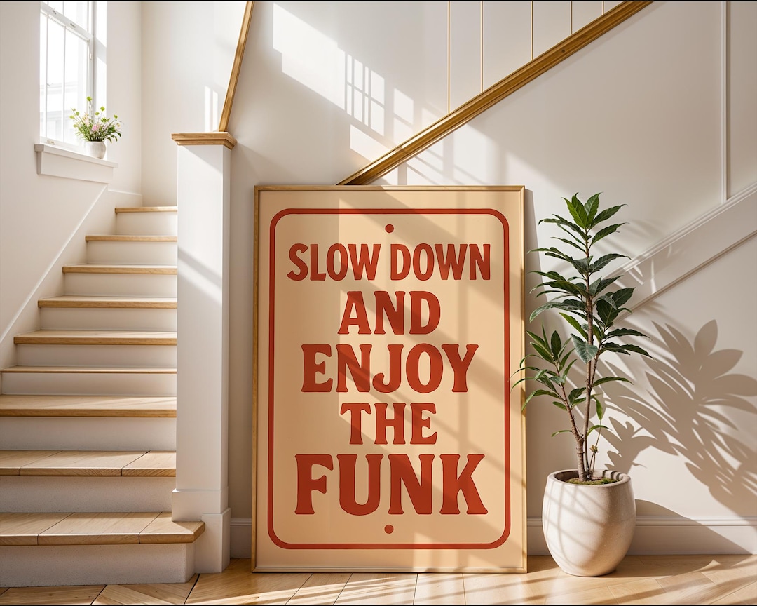 Slow Down and Enjoy the Funk Poster | Retro Funk Wall Art Print ...
