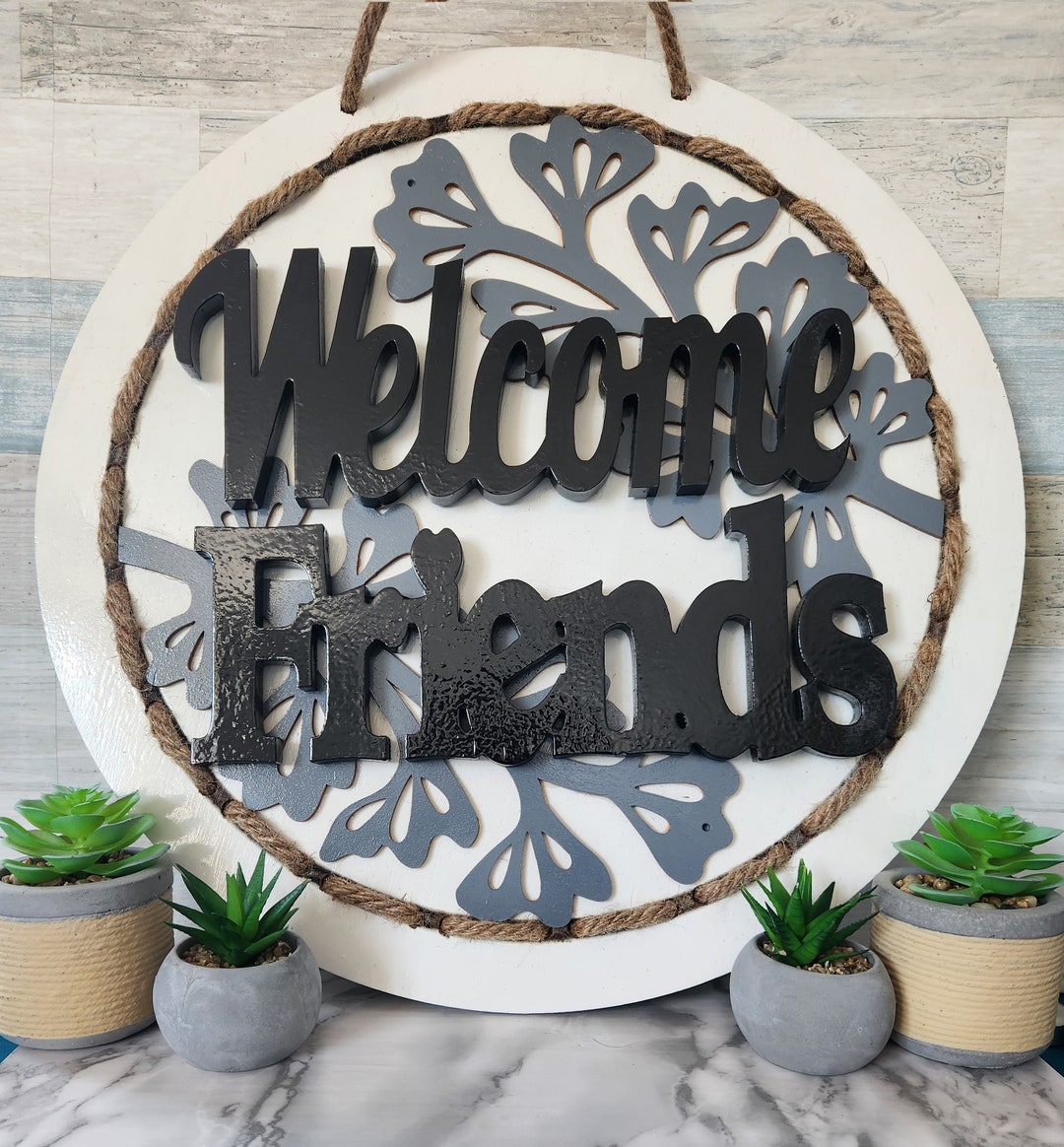 Welcome Friends Sign, Welcome Sign, Friends, Custom Signs, Welcome ...