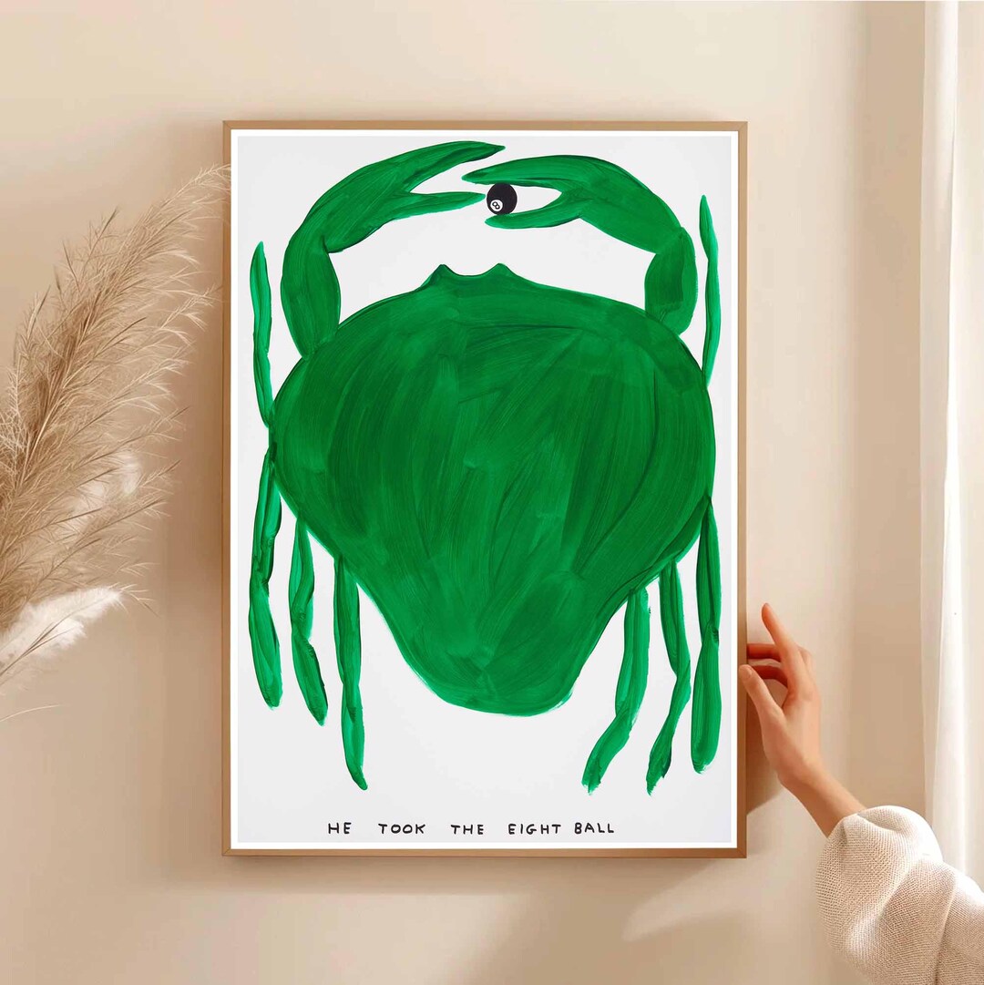 He Took the Eight Ball Poster, David Shrigley Crab Art, Funny Quotes ...