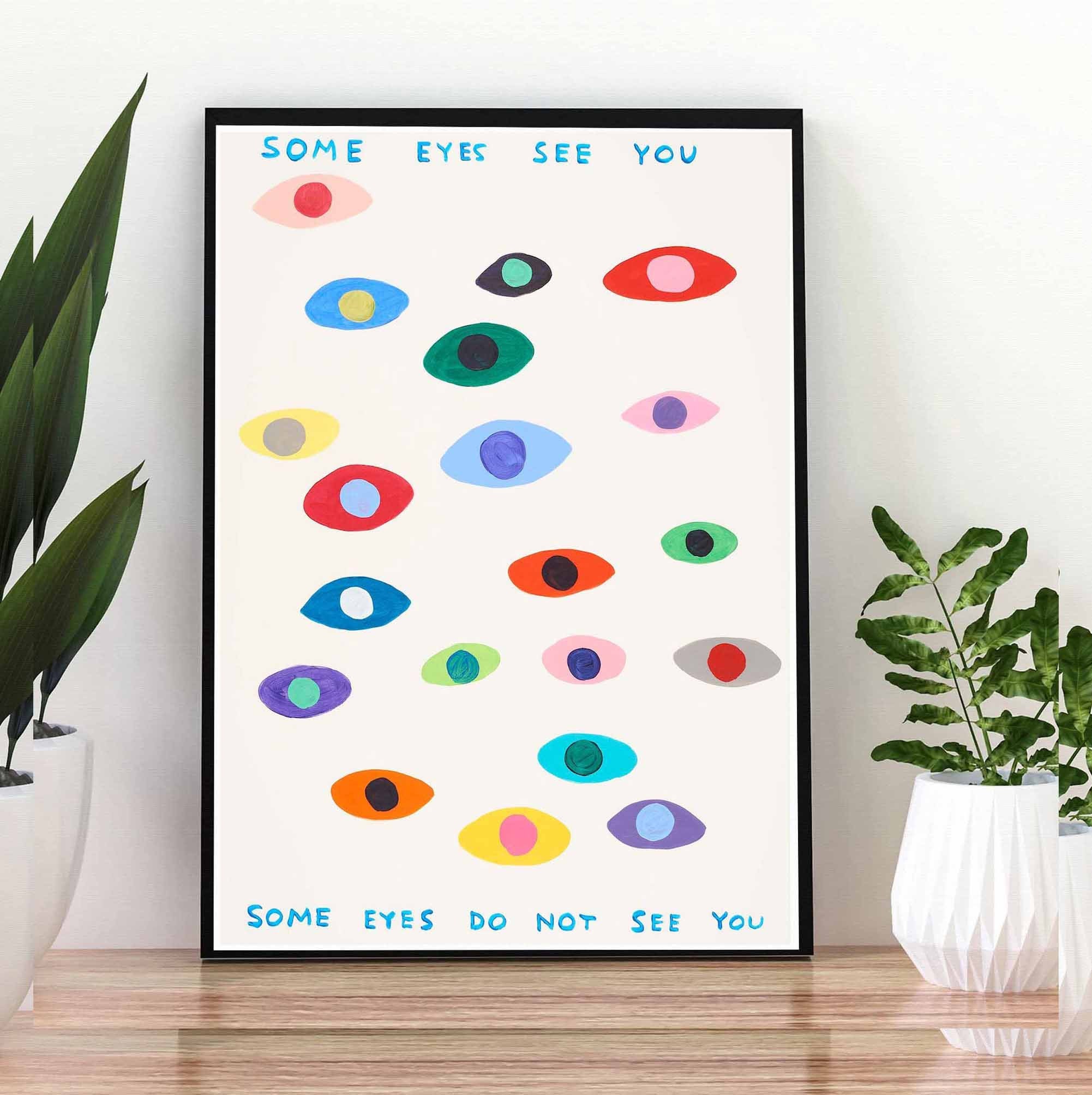 Some Eyes See You Some Eyes Do Not See You Poster David Shrigley Eyes ...