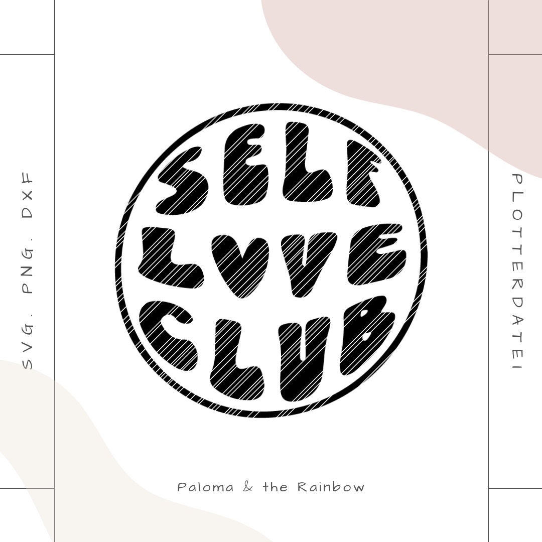 Plotter File Self Love Club Plotting Digital File for Plotters Template for Screen Printing ...