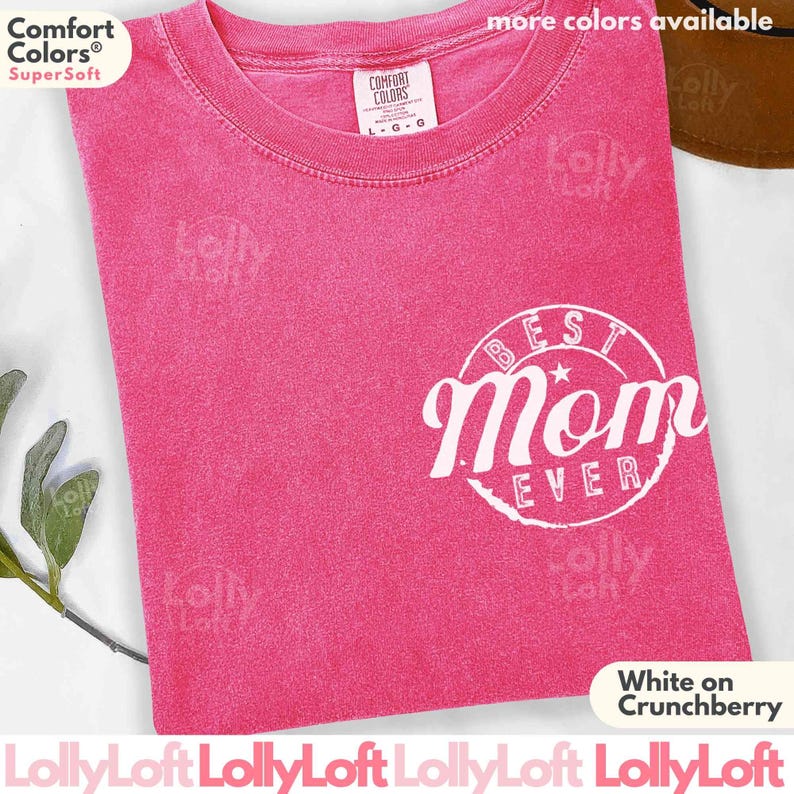 Best Mom Ever Shirt, COMFORT COLORS® Mothers Day Tee, Custom Birthday ...