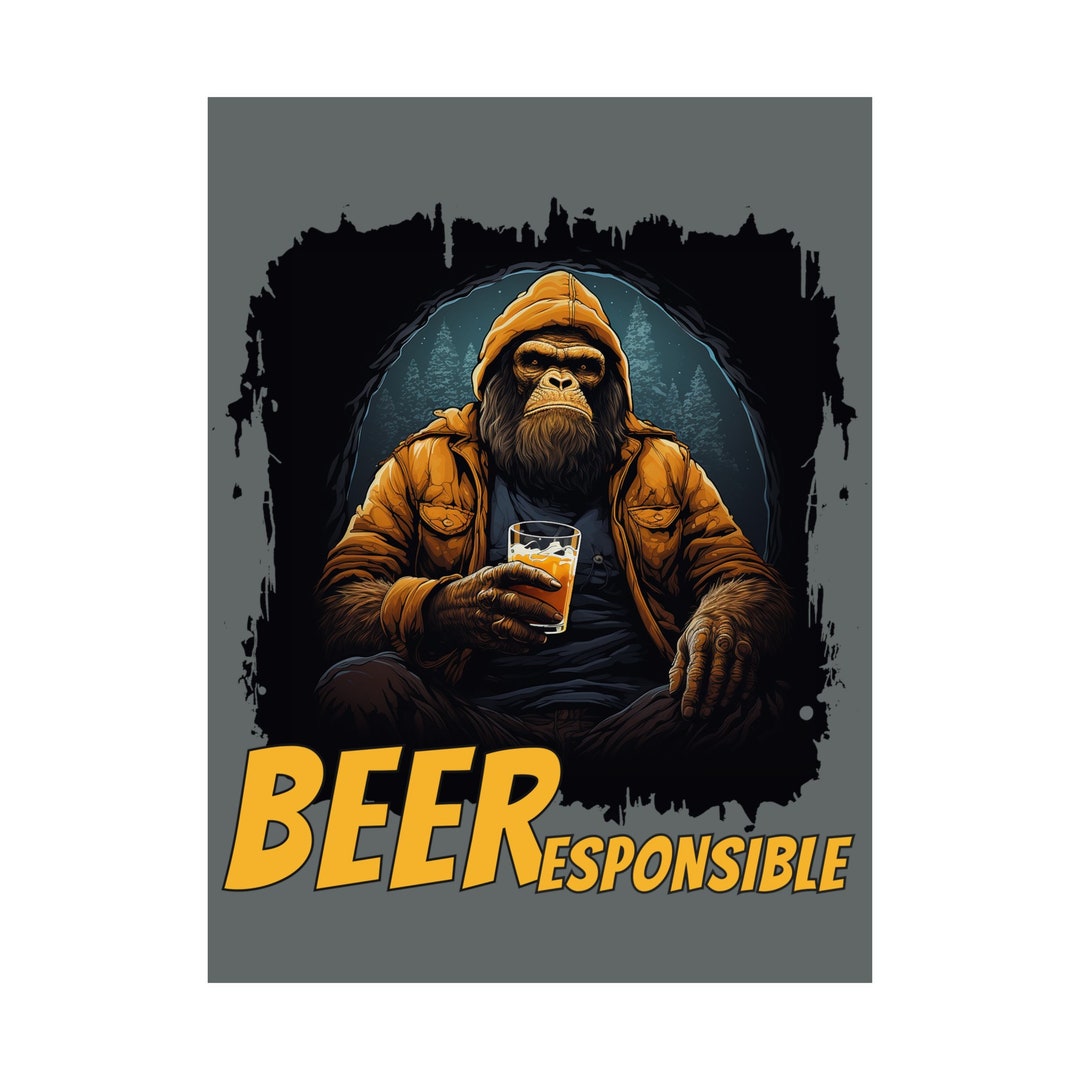 Cool Ape Beer Poster - Sarcastic BEER Responsible Slogan Matte Vertical ...