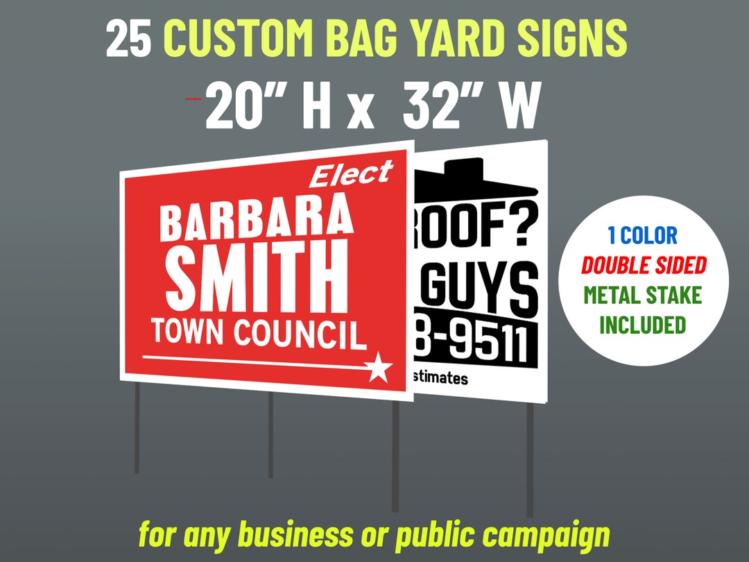 25 Custom Poly Bag Signs One Color With Metal Stake Political and ...