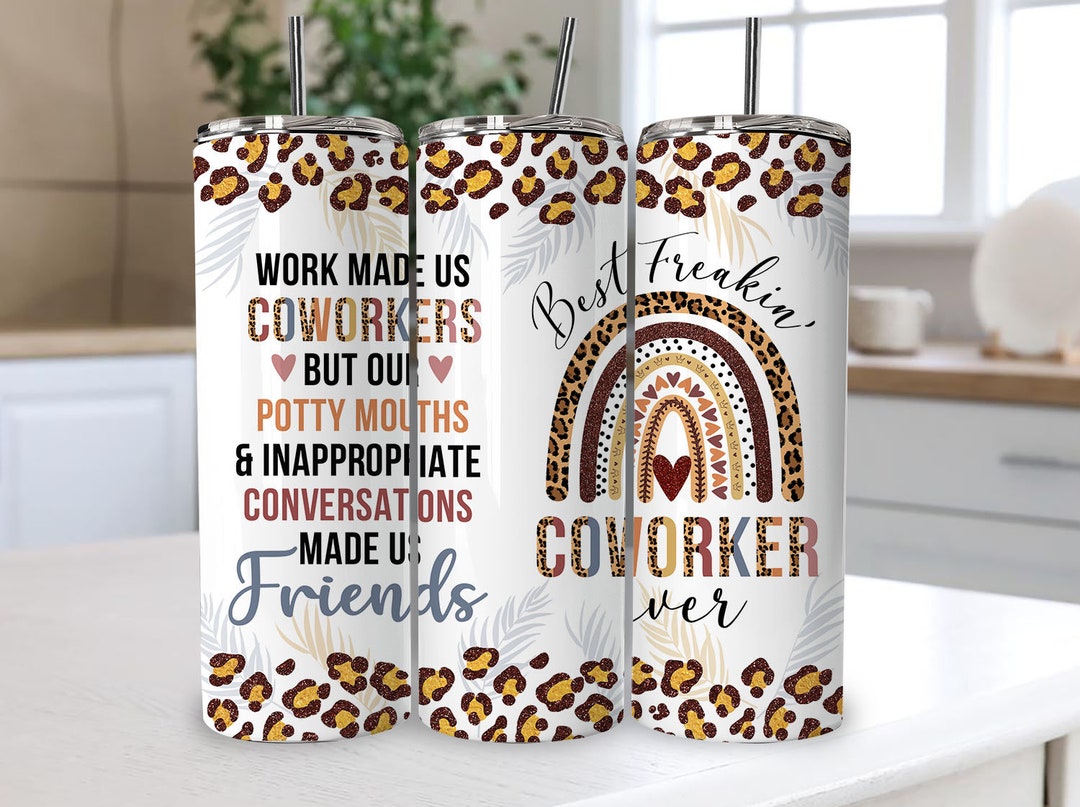 Coworkers 20oz Tumbler Sublimation Wrap, Best Freakin' Coworker Ever 20 ...