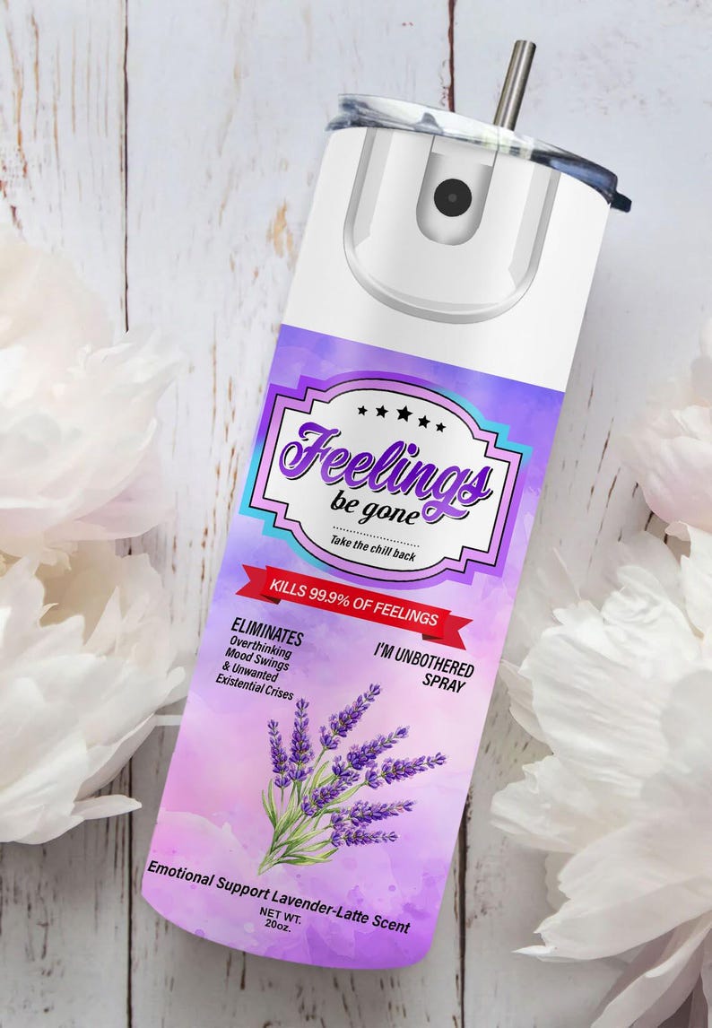 Feelings Be Gone Spray 20oz Tumbler Wrap Sublimation PNG, Funny ...