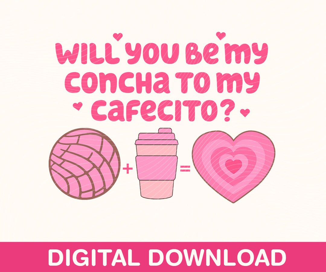 Will You Be My Concha PNG Concha Valentine PNG, Cafecito Y Chisme ...
