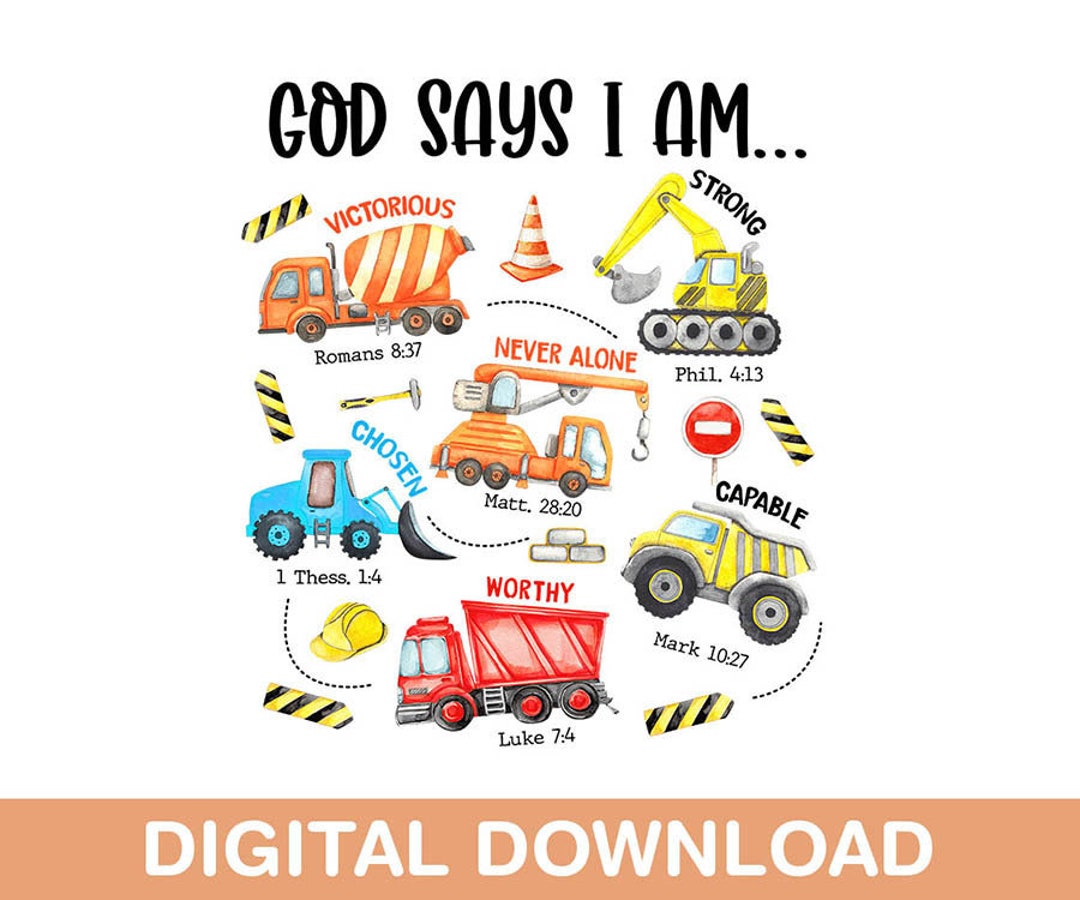 God Says I Am Construction Png,construction Machines Kid ,christian ...
