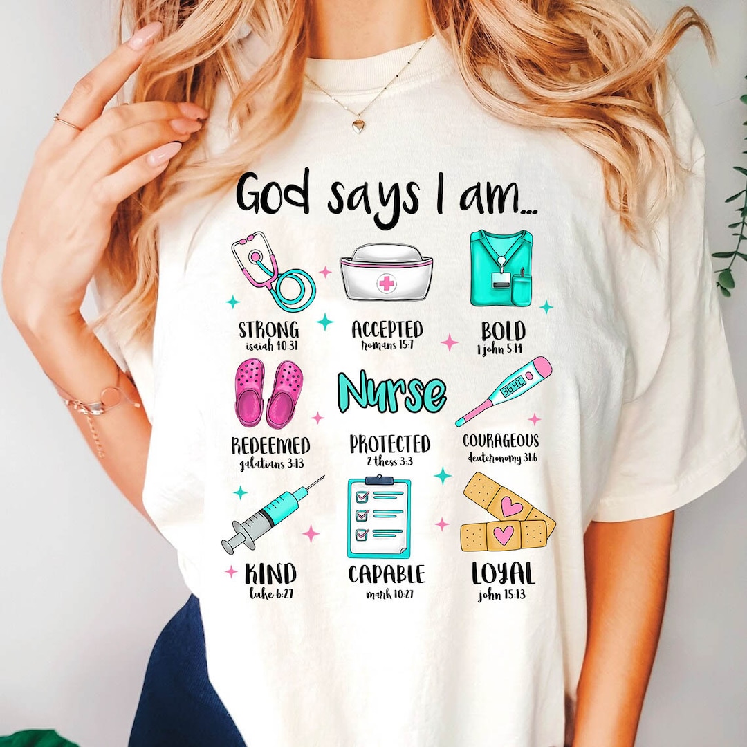 God Say I Am Nurse PNG, Bible Verse Png, Faith PNG, Christian Apparel ...