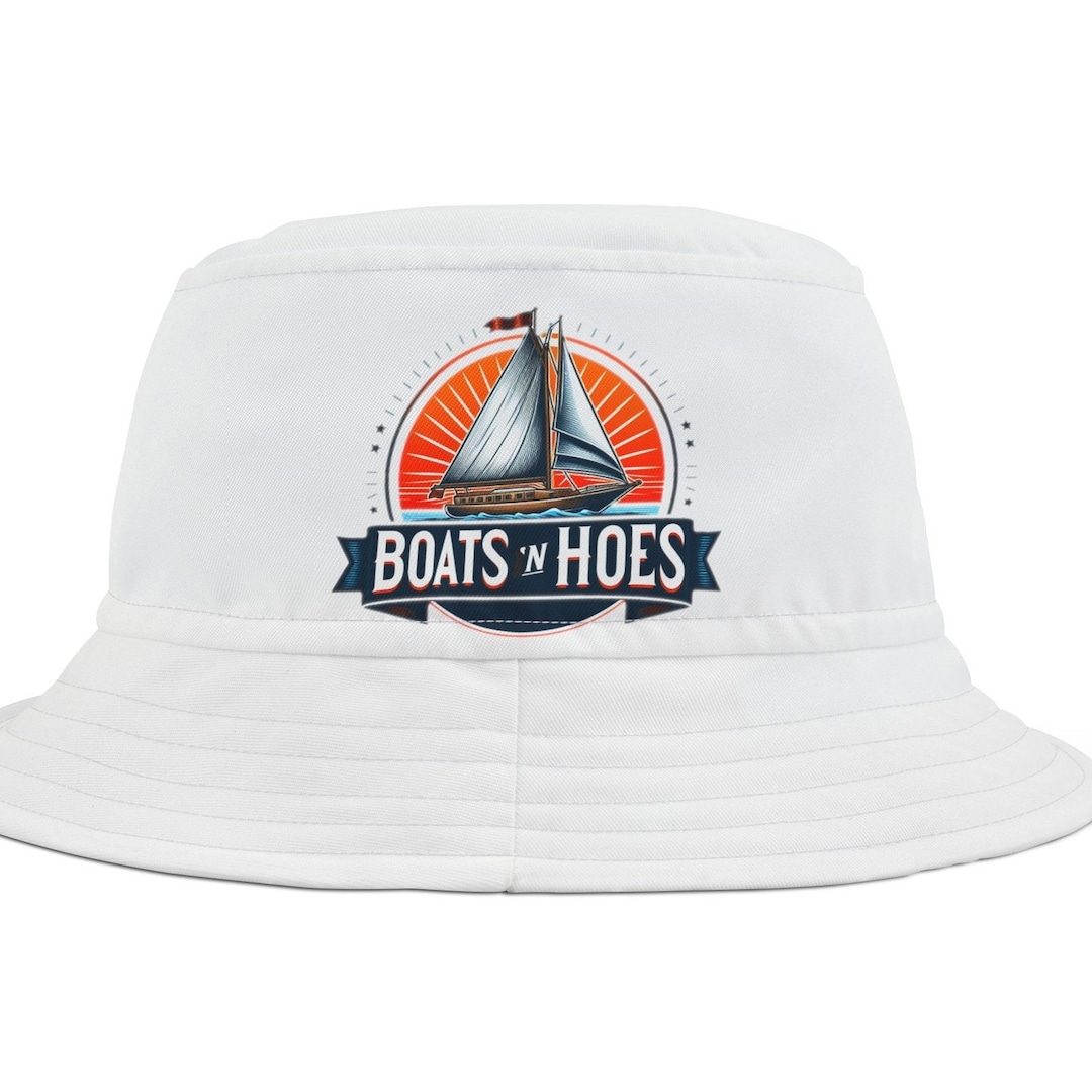 Boats & Hoes Funny Bucket Hat Boats and Hoes Sailing Boating Cruising ...