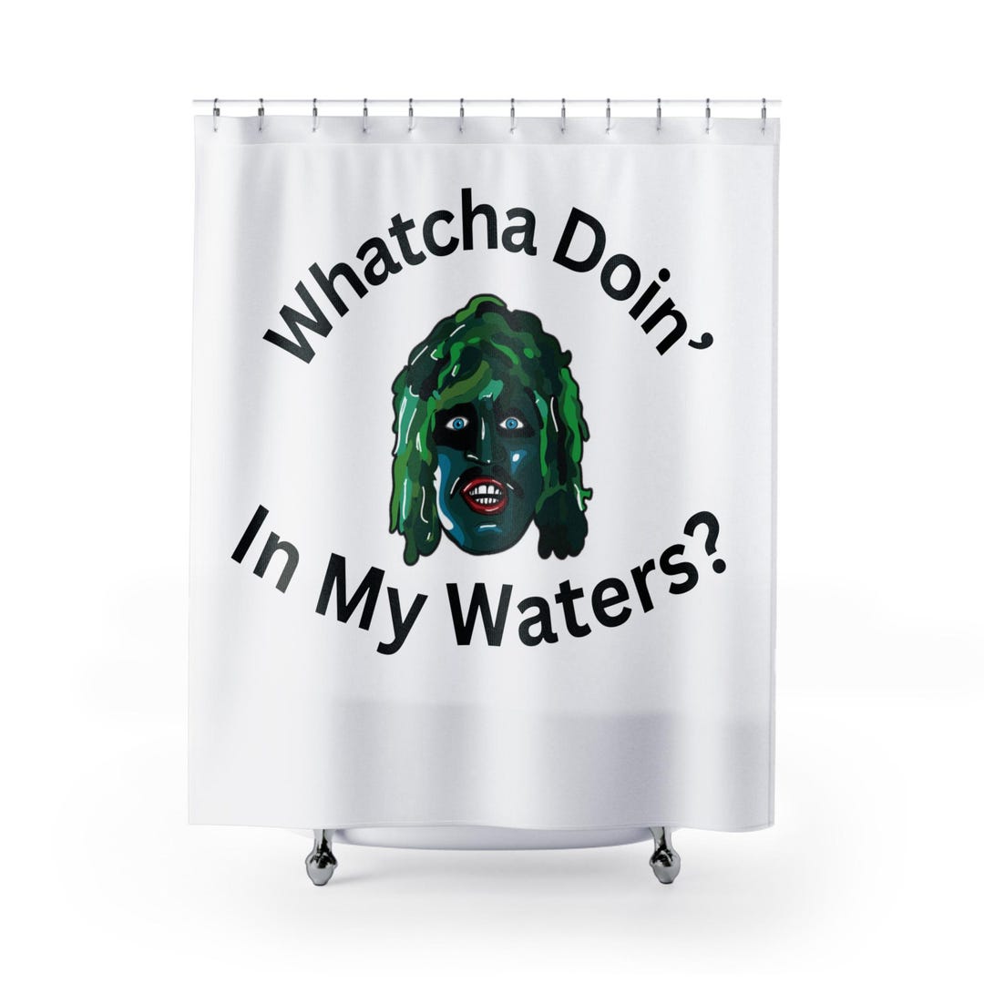 Whatcha Doin' in My Waters? Old Gregg Shower Curtain - Etsy