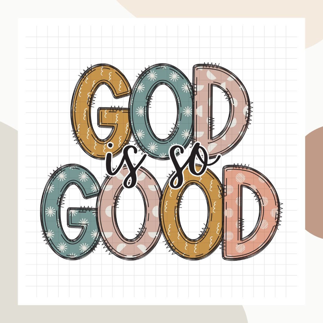 God is so Good Boho PNG Instant Digital Downloads High Res Boho Design ...