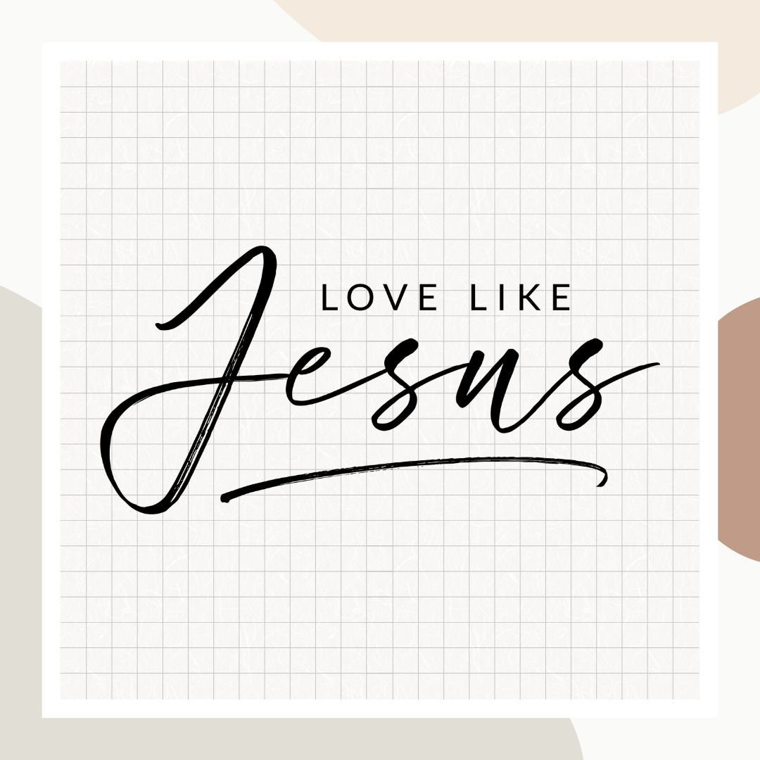 Love Like Jesus SVG & PNG | Instant Digital Download | Elegant ...