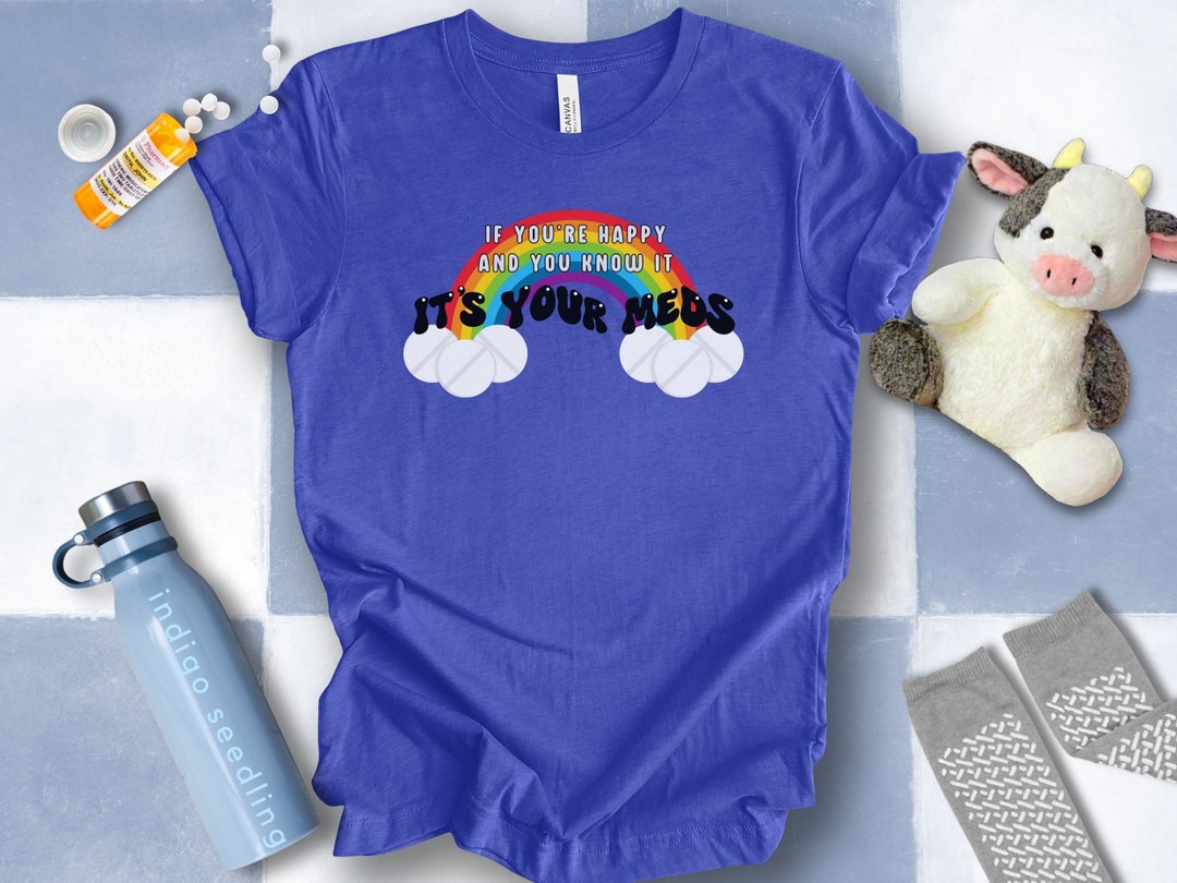 Medication Shirt Rainbow Shirt for Mental Health Shirt Pills Shirt ...