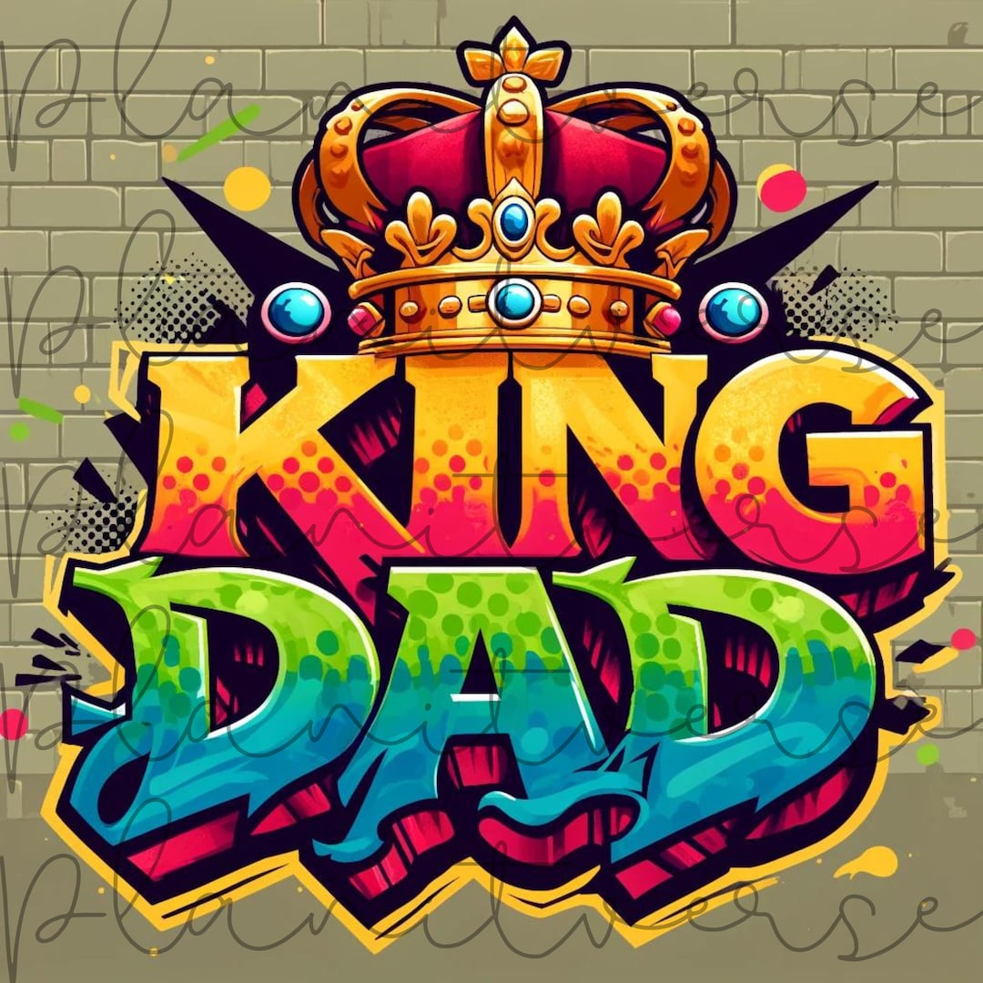 King Dad PNG, Fathers Day PNG, Gift for Dad, Dad Clipart, Sublimation ...