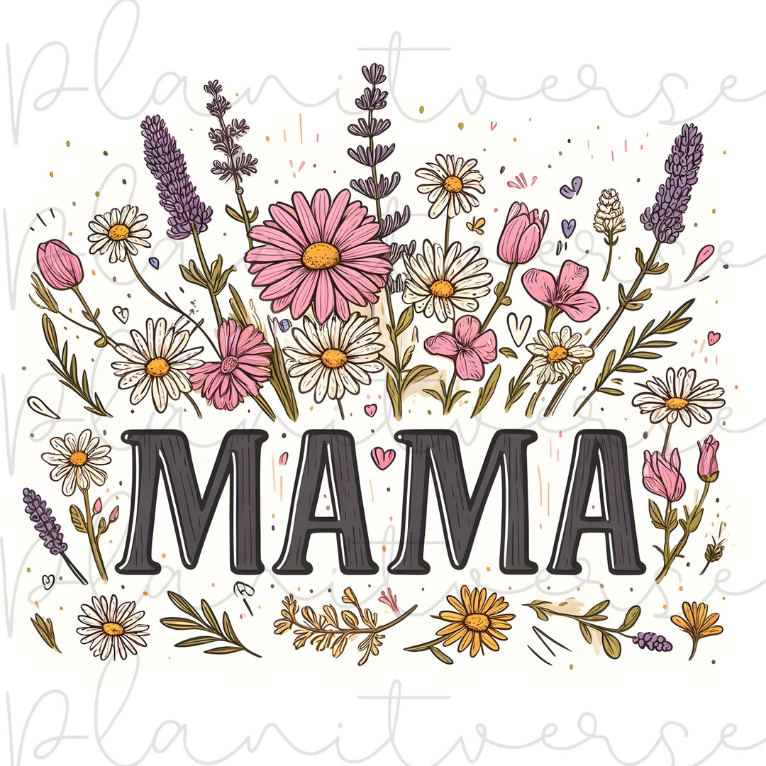 Mama PNG, Mothers Day PNG, Mom Png, Flower Png, Gift for Mom, Mom Life ...