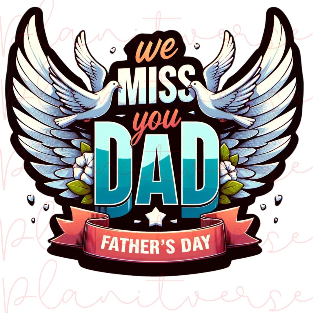 We Miss You Dad PNG, Fathers Day PNG, Rest in Peace PNG, Father's Day ...