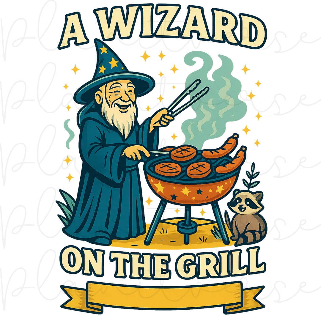 A Wizard on the Grill PNG, Wizard Png, Dad PNG, Fathers Day PNG, Gift ...