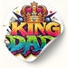 King Dad PNG, Fathers Day PNG, Gift for Dad, Dad Clipart, Sublimation ...