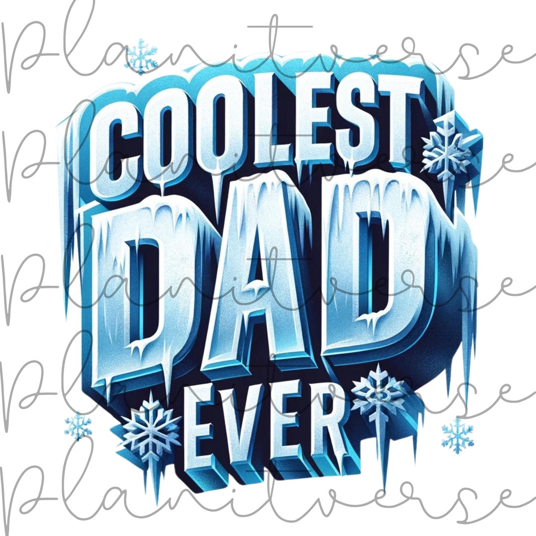 Coolest Dad Ever, Dad PNG, Fathers Day PNG, Father's Day PNG, Daddy Png ...