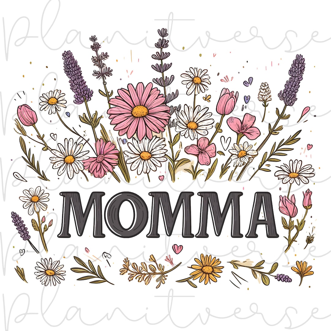 Momma PNG, Mothers Day PNG, Mom Png, Flower Png, Gift for Mom, Mom Life ...