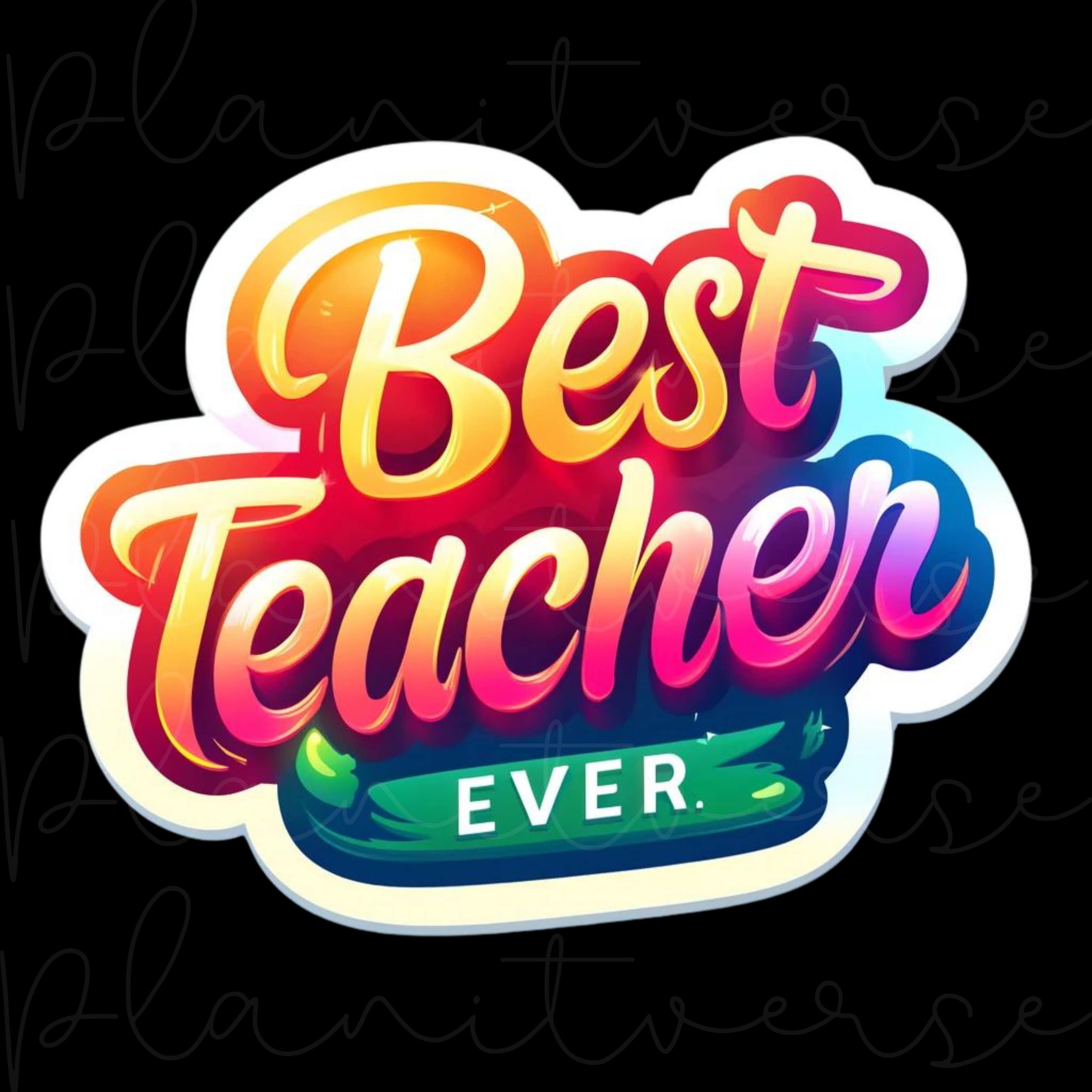 Best Teacher Ever, Teacher PNG, Best Teacher Gifts, Back to School ...
