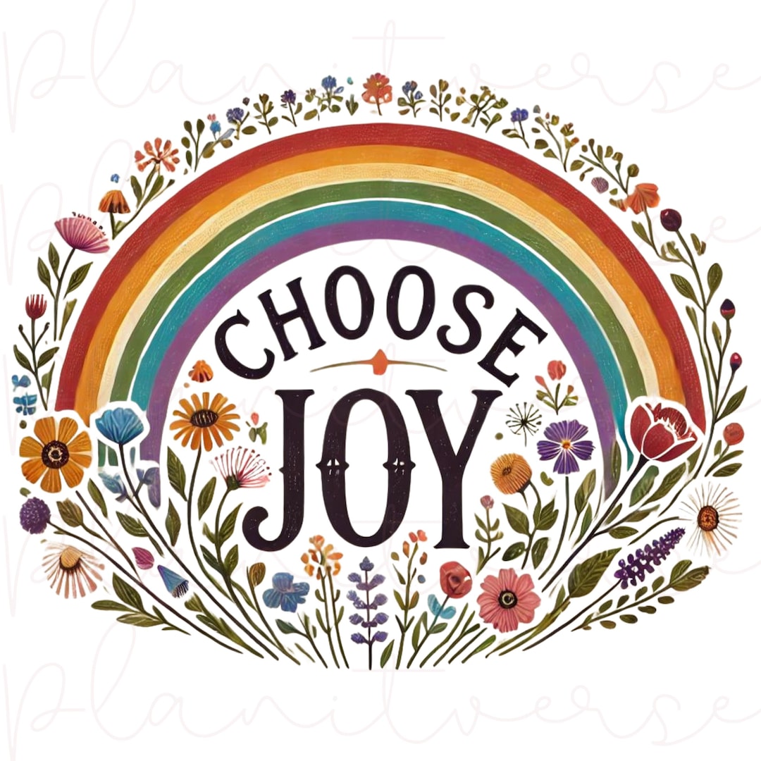 Choose Joy PNG, Joy PNG, Choose Joy Sublimation, Flowers PNG ...