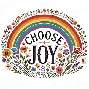 Choose Joy PNG, Joy PNG, Choose Joy Sublimation, Flowers PNG ...