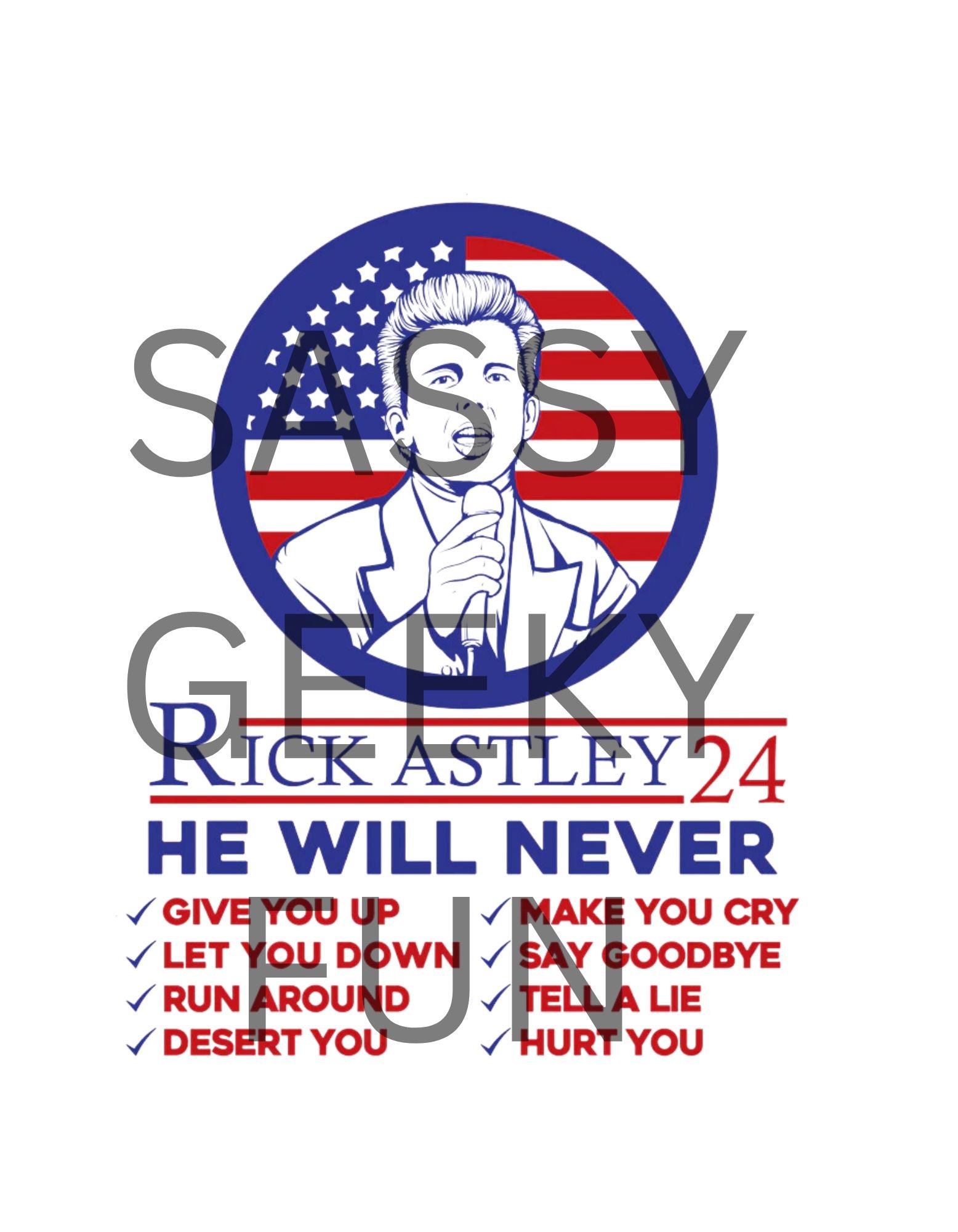 Rick Astley for President Digital File 2024 Never Going to Give You up ...