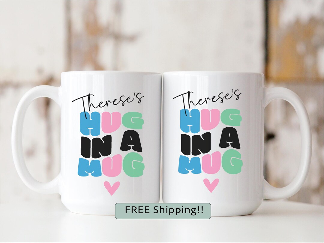 Personalized Hug in A Mug 15oz Ceramic Coffee Mug - Positivity Support ...