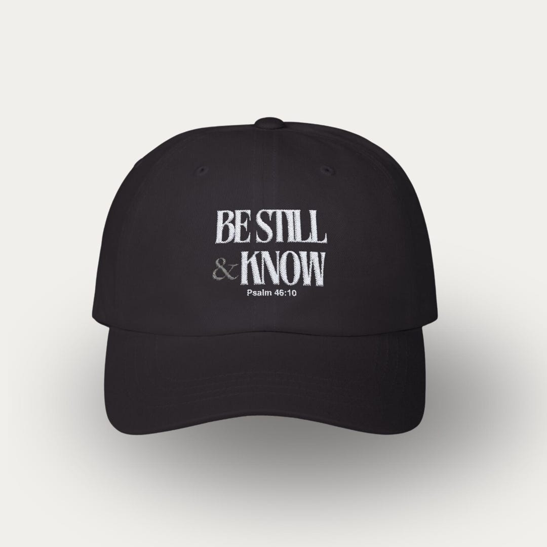 Christian Cap, Bible Verse Hat, Psalm 46:10, Be Still & Know, Christian ...